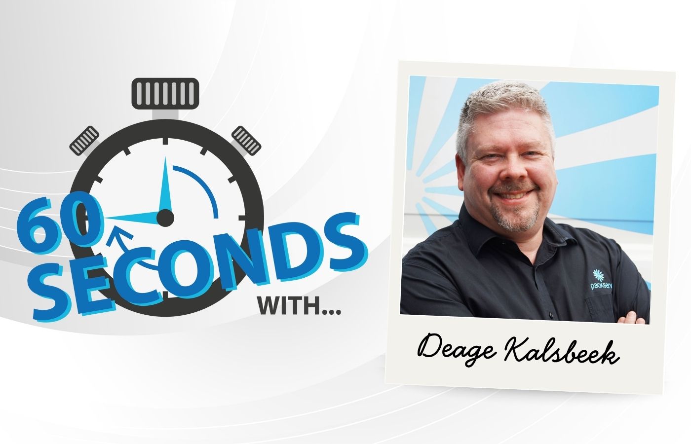 60 Seconds with... Deage Kalsbeek - Packserv Australia